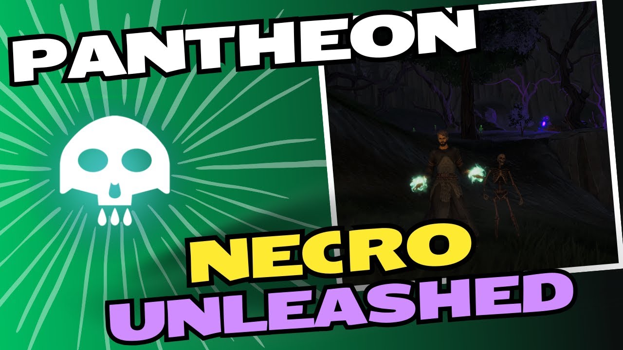 Necromancer Unleashed! A Pantheon Class Overview - YouTube