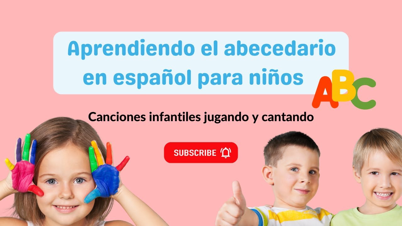 Aprendiendo el abecedario en español para niños: canciones infantiles ...