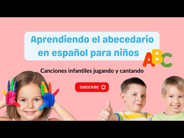 Canciones Para Ninos El Abecedario En Espanol Pin On Educational