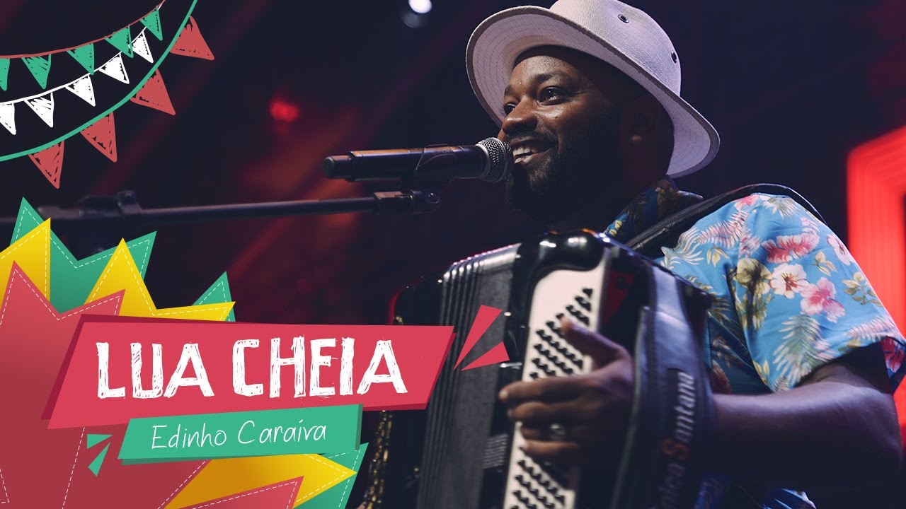Lua Cheia - Edinho Caraíva | Mete Som Junino - YouTube