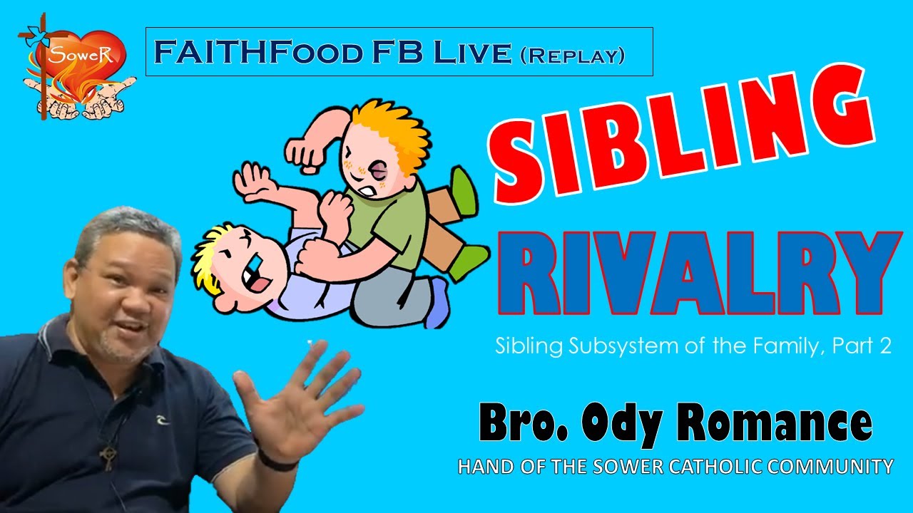 Sibling Rivalry: Siblings Subsystem of the Family Part 2. Faithfood FB ...