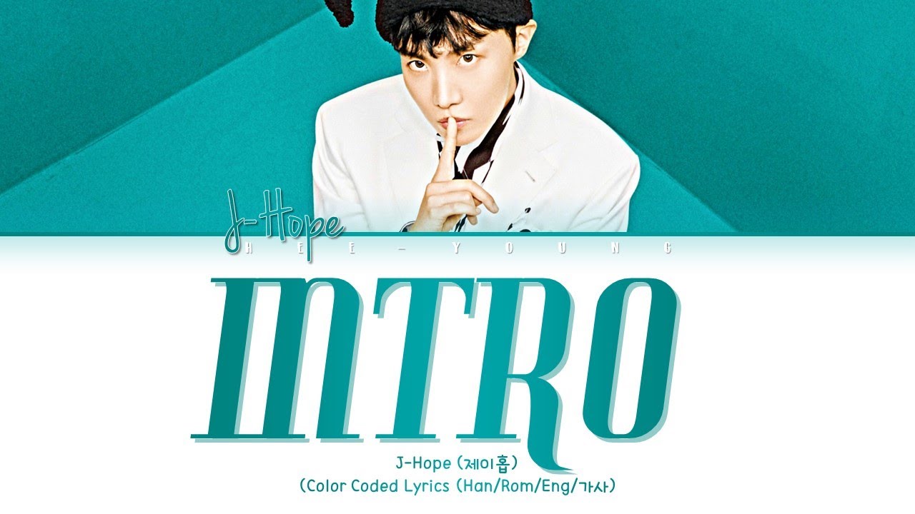 J-Hope (제이홉) 'Intro' (Color Coded Lyrics (Eng) - YouTube