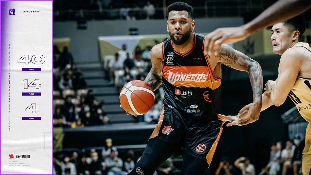 Jeremy Tyler (太樂) Season-High 40 PTs 14 Rebs Full Highlights ...