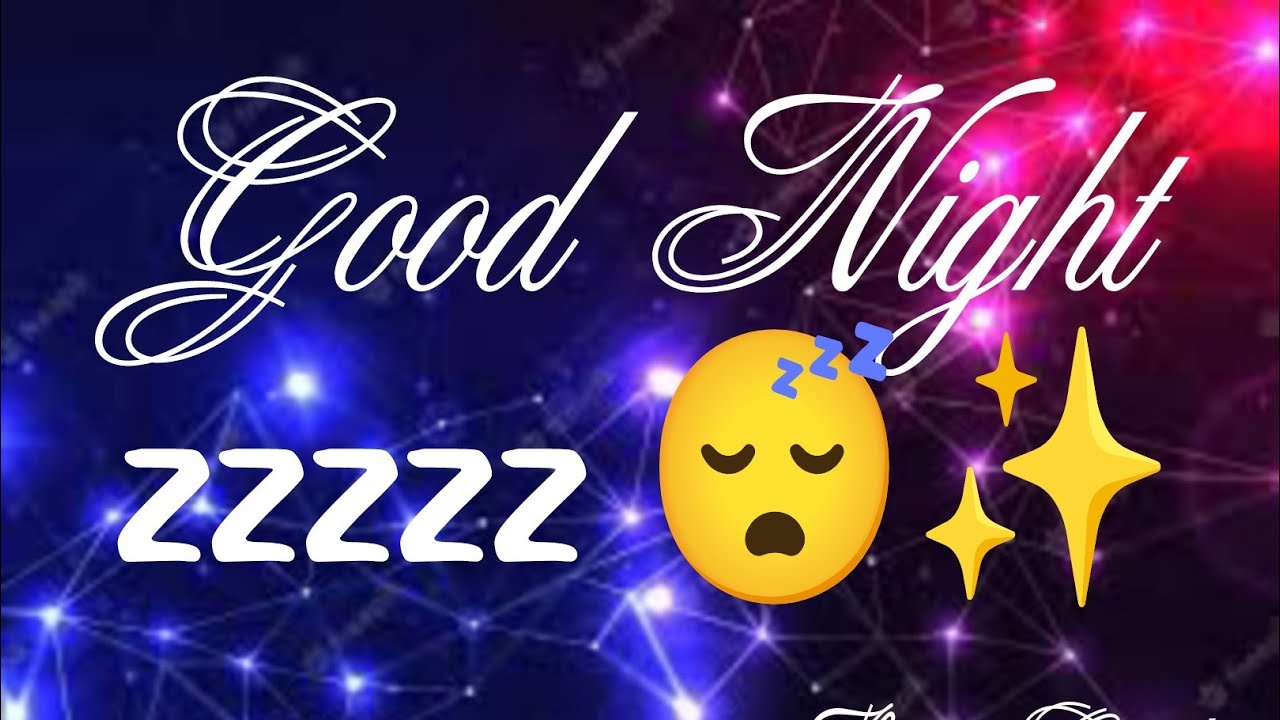Goodnight zzz zzz 😴😘 - YouTube