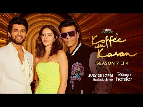 Hotstar Specials Koffee with Karan | Season 7 | Episode 4 | July 28 | DisneyPlus Hotstar