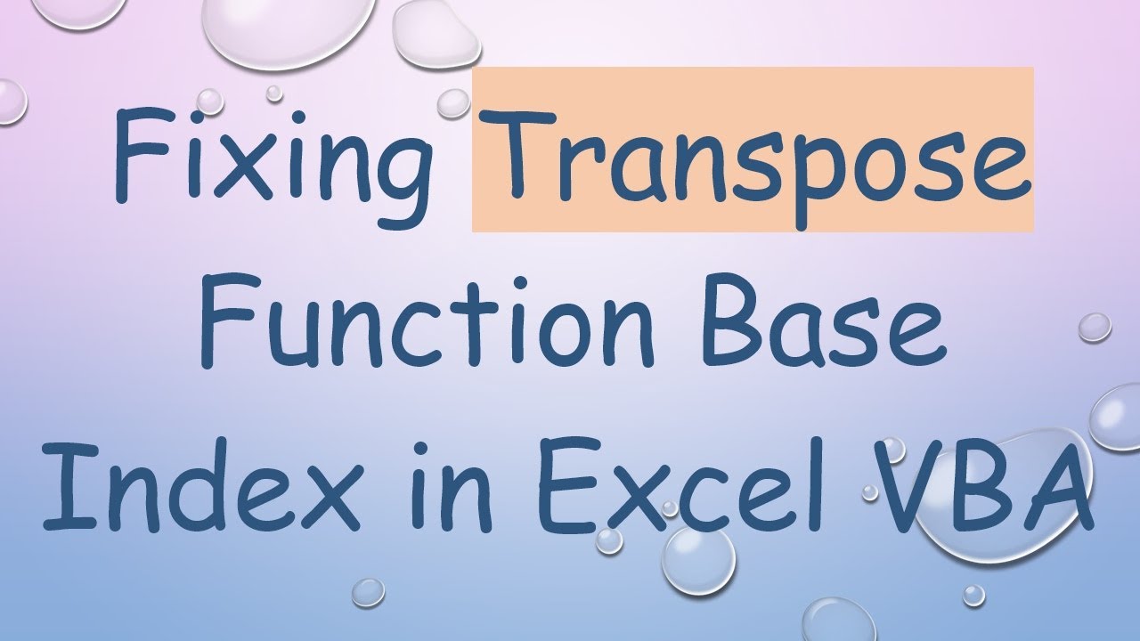Fixing Transpose Function Base Index in Excel VBA - YouTube