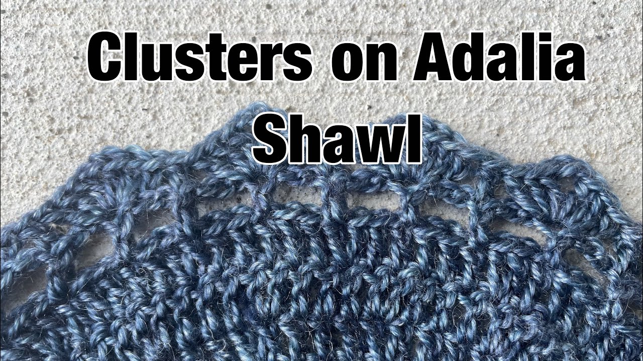How to Make Clusters on Adalia Shawl - YouTube