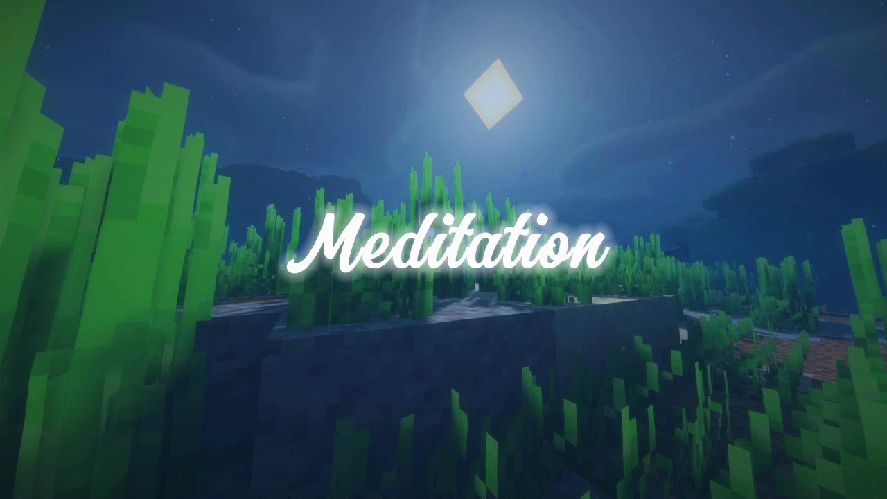 Meditation - Relaxing Minecraft Ambience Music - YouTube
