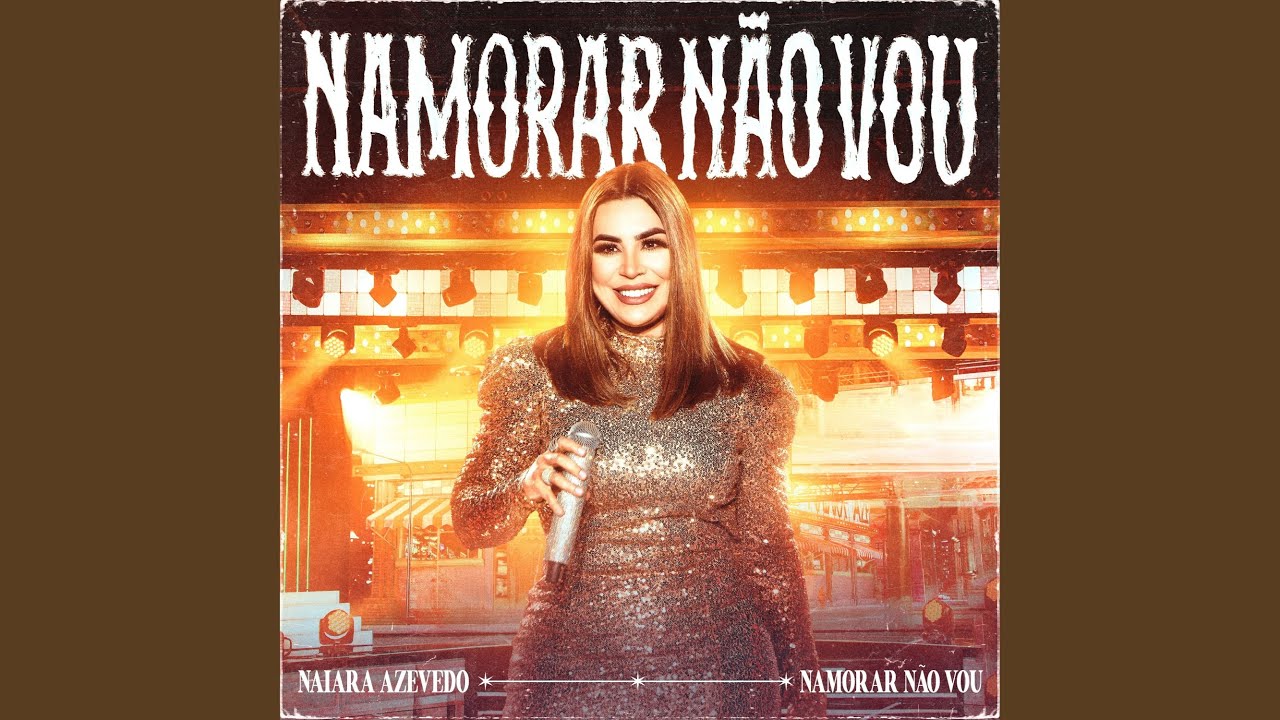 Namorar Não Vou (Ao Vivo) - YouTube Music