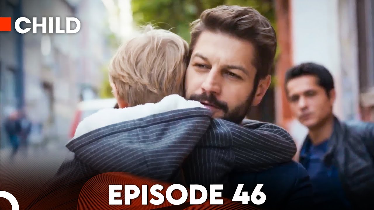 Child - Episode 46 - YouTube