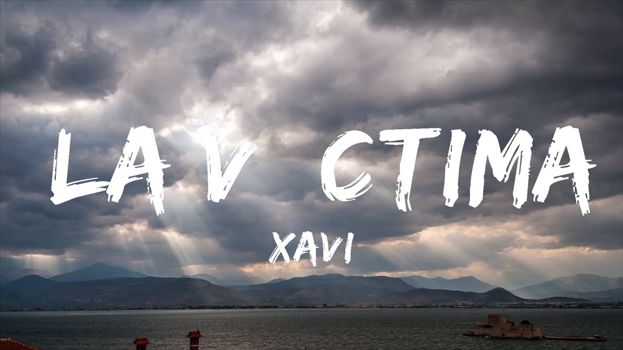 【30 Mins】 Xavi - La Víctima (Letra/Lyrics) | Best Vibe Music - YouTube