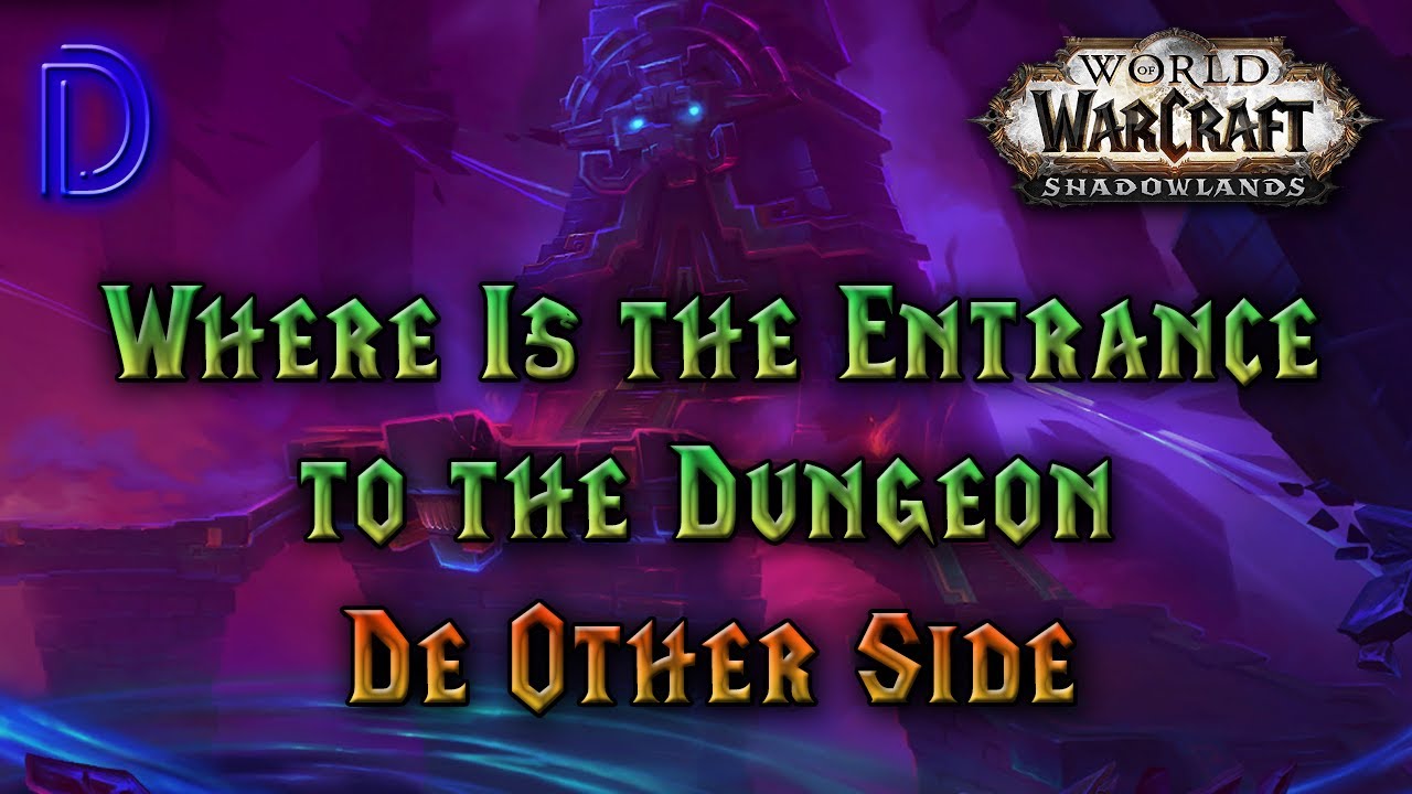 De Other Side Location WoW - YouTube