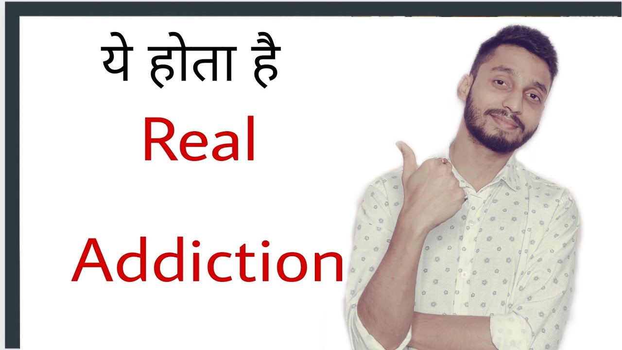 Real " ADDICTION " / असली नशा ( 1 ) - YouTube
