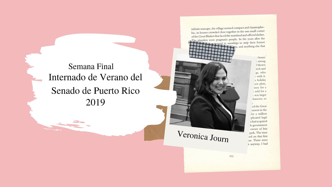 Semana Final del Internado de Verano del Senado de Puerto Rico 2019 ...