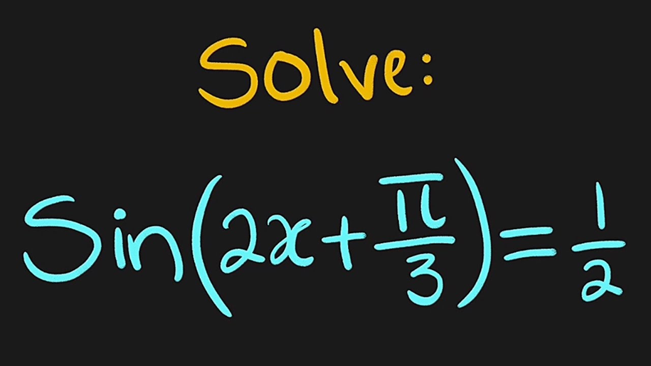 Trigonometric Equation Sin(2x+π/3)=½ - YouTube