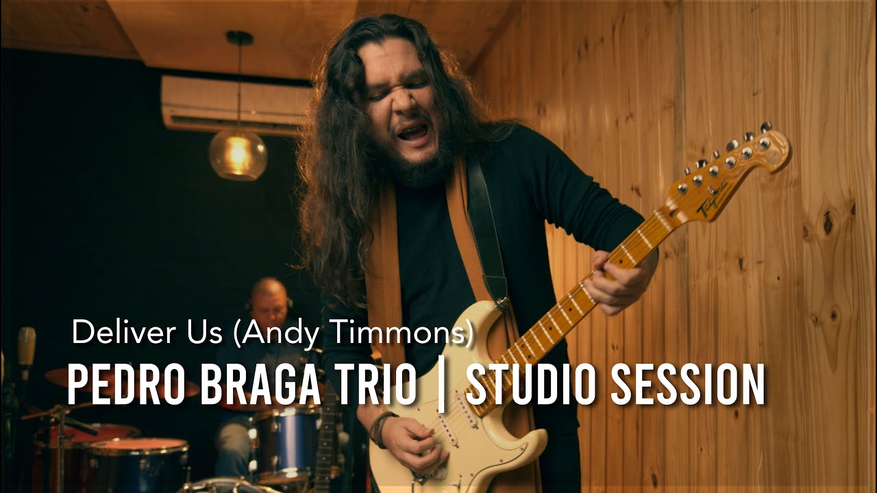 Deliver Us [Andy Timmons] - Pedro Braga Trio | Studio Session - YouTube