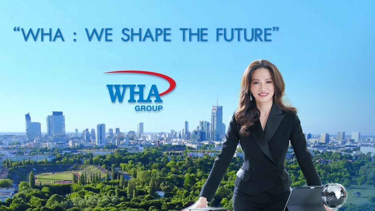 Shaping the Future with WHA Group: Leading the Way in Sustainable ...