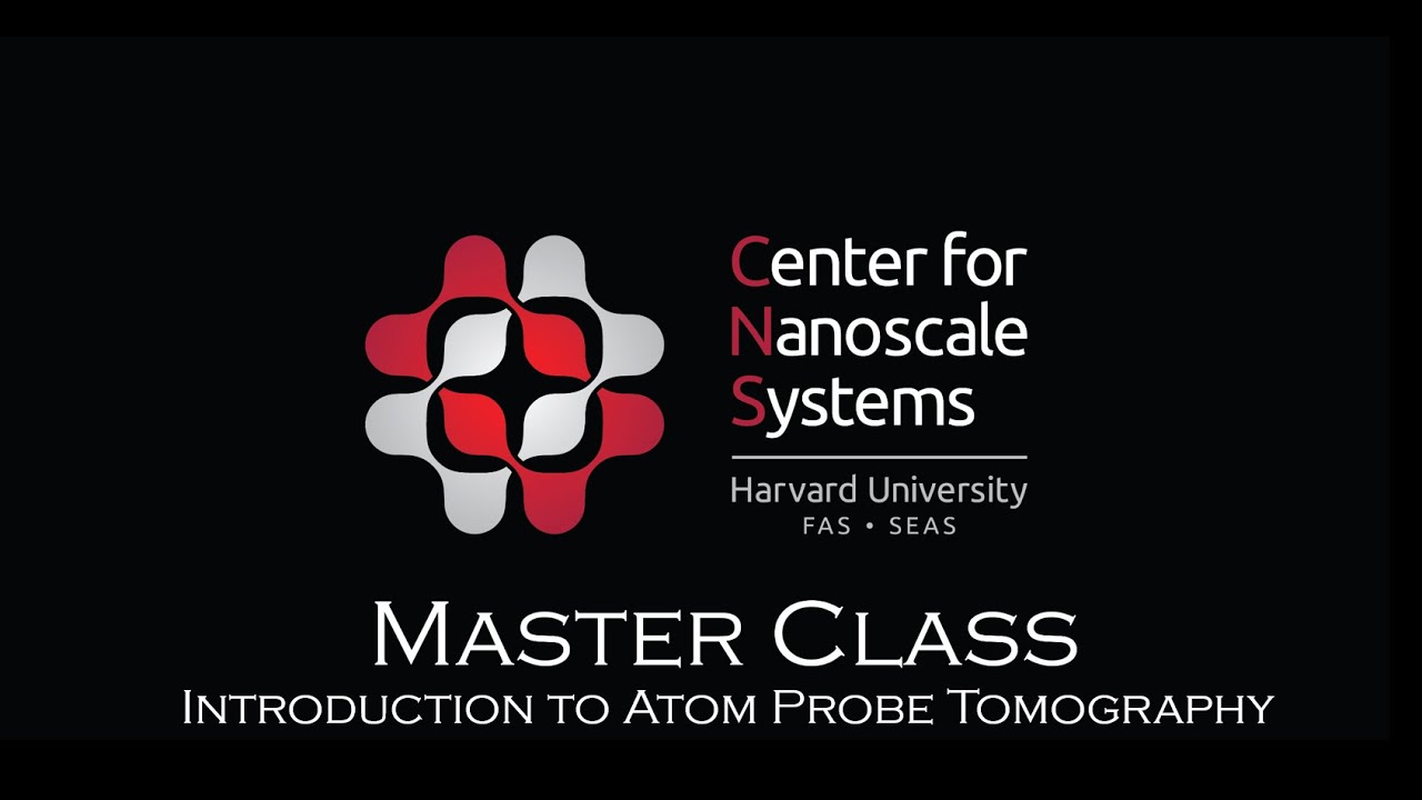 Masterclass: Introduction to Atom Probe Tomography, Dr. Austin Akey ...