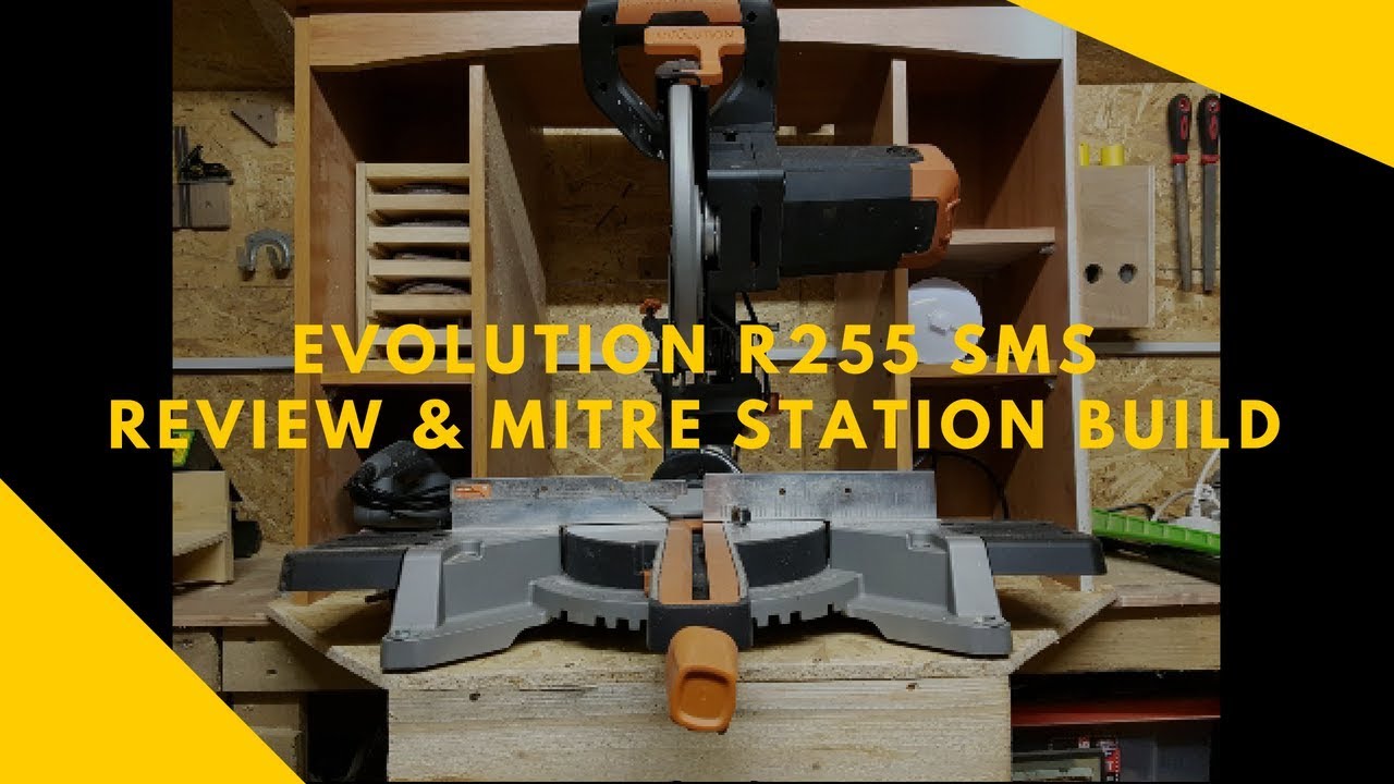Evolution R255 SMS Review and Mitresaw Station Build - YouTube