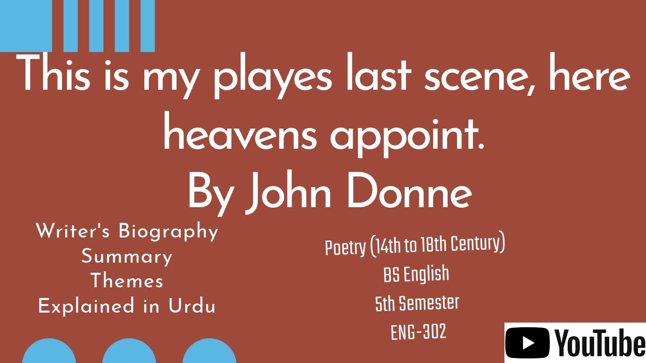This is my playes last scene, here heavens appoint By John Donne | 5th ...