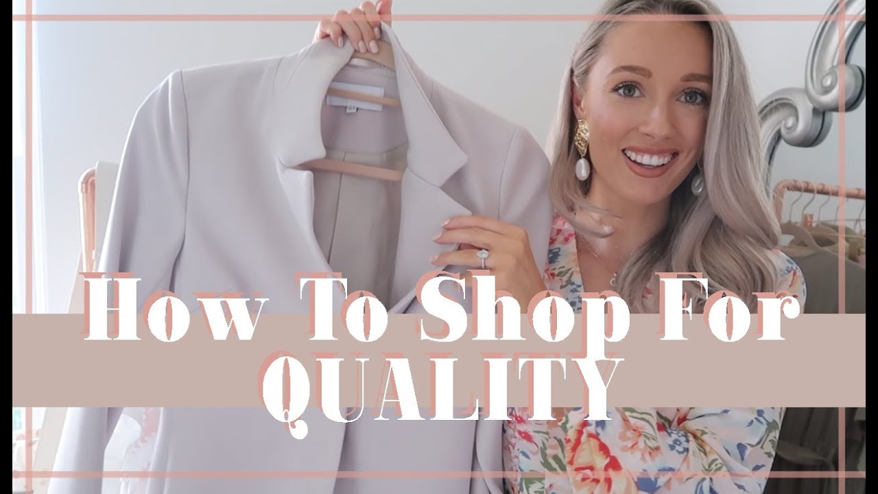 HOW & WHY TO SHOP FOR QUALITY // 5 Shopping Tips // Fashion Mumblr ...