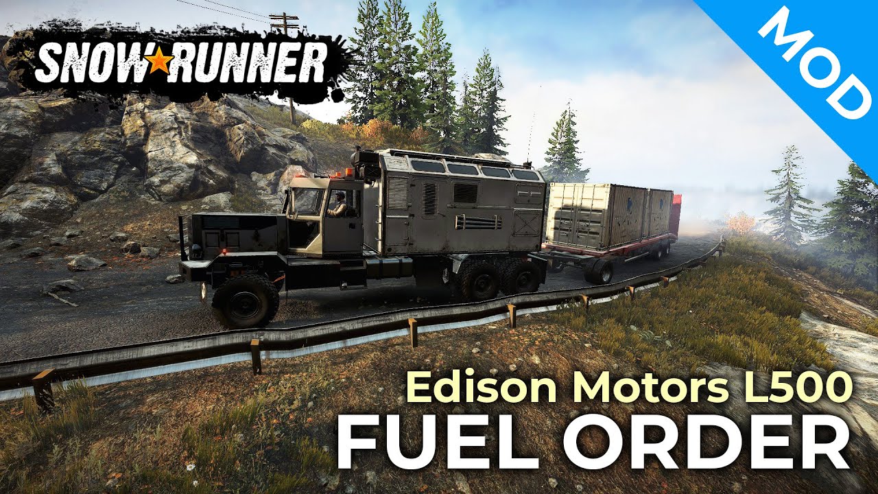 SnowRunner - Edison Motors L500 - Fuel Order - YouTube