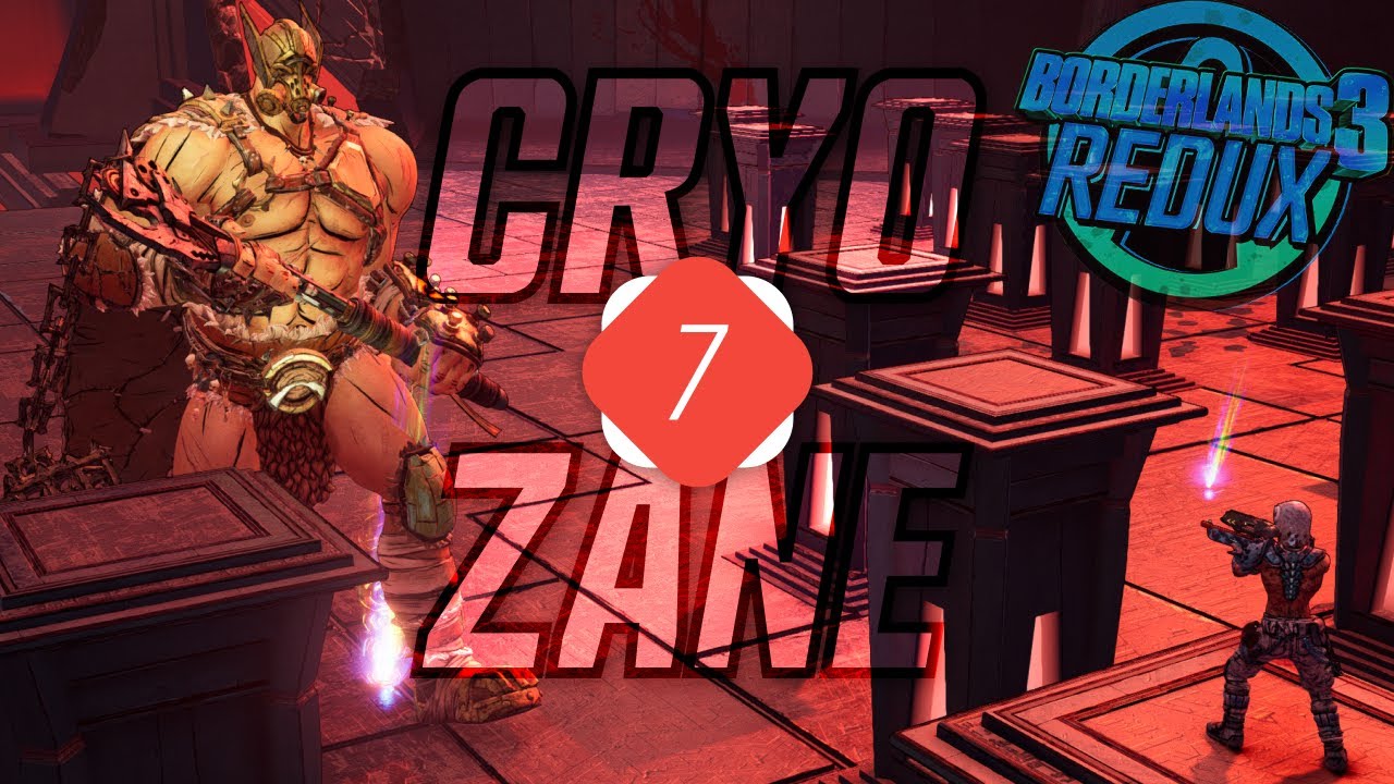 Borderlands 3: REDUX | Cryo Only Zane Highlights | 7 [FINAL] - YouTube