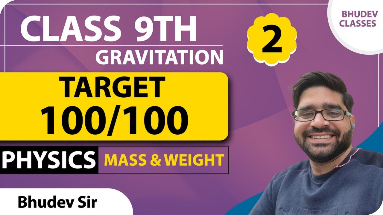 GRAVITATION 02 { MASS & WEIGHT } || CLASS 9 || CBSE || NCERT || SCIENCE ...