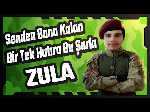 ZULA Senden Bana Kalan Bir Tek Hatıra Bu Şarkı