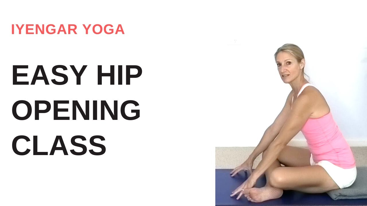Easy hip opening class - Iyengar Yoga - YouTube