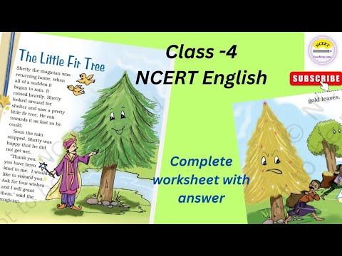 The Little Fir Tree // Class -4 NCERT English lesson complete worksheet ...