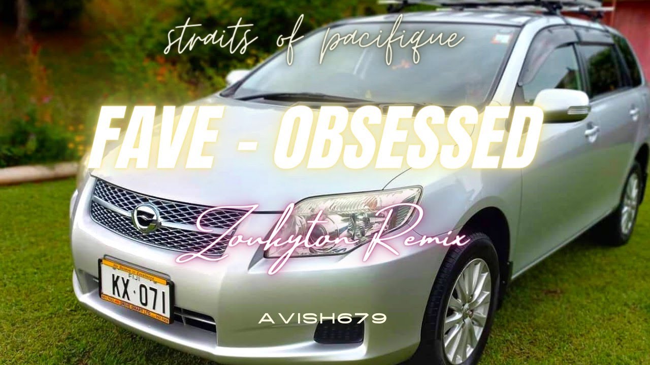 FAVE - OBSESSED (REMIX 2022) | AVISH679 - YouTube