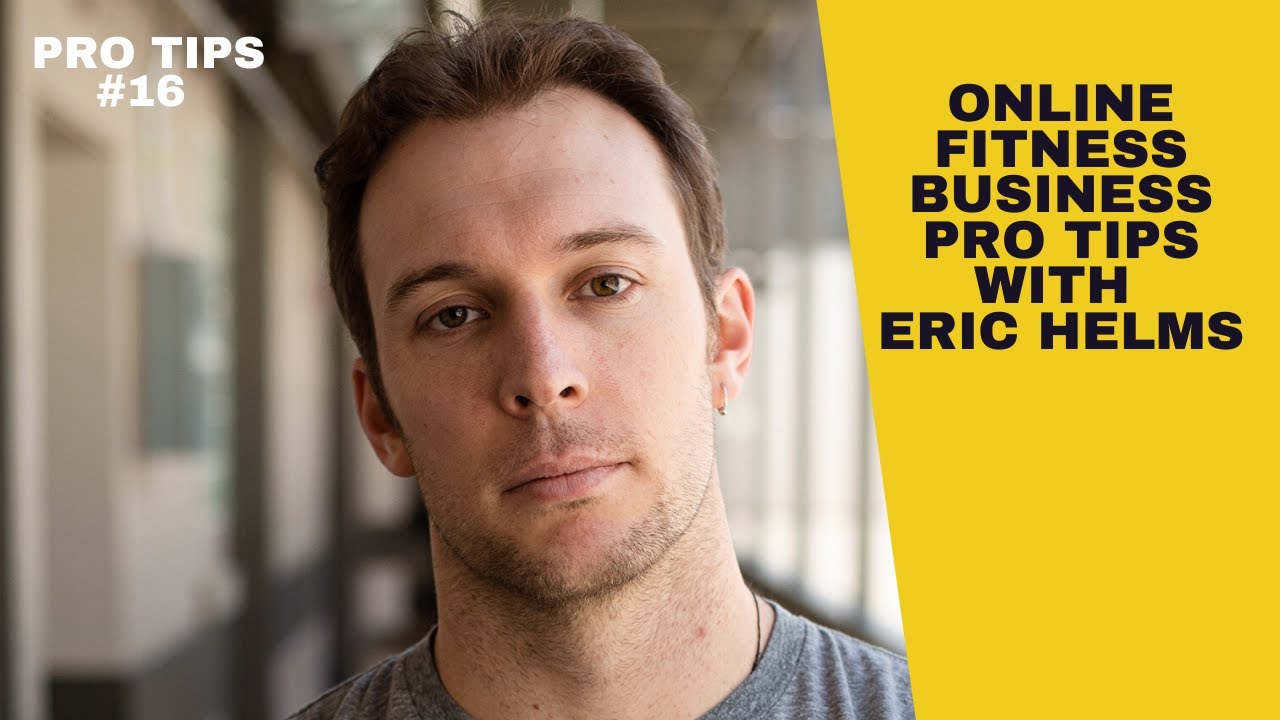 Online Fitness Business Pro Tips with Eric Helms | Dynamic Lifestyle ...