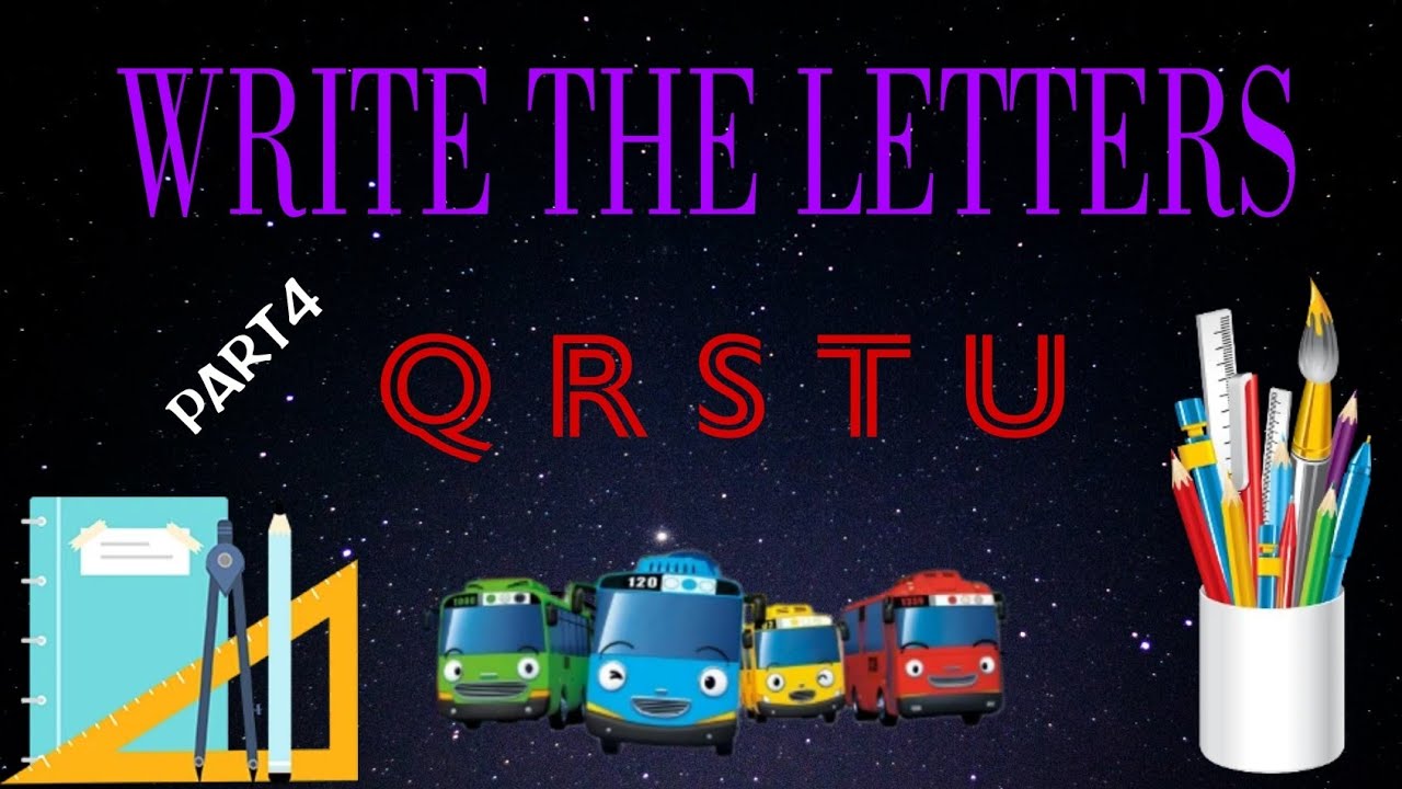 LEARN TO WRITE ALPHABET LETTER PART4 | Q | R | S | T | U | - YouTube