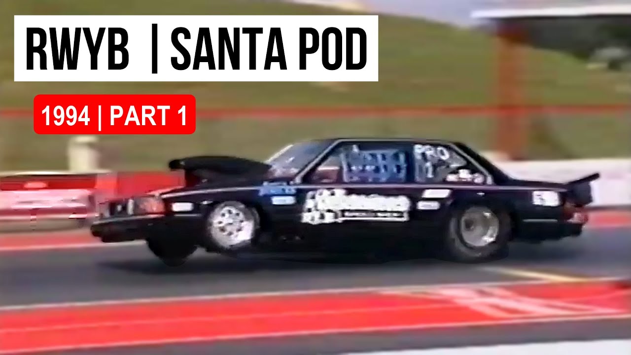 SANTA POD RACEWAY - RWYB 1994 Part 1 - YouTube