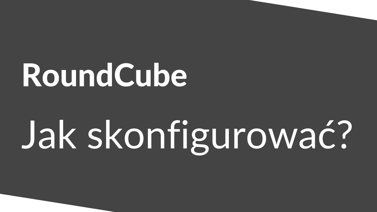RoundCube - jak skonfigurować? - YouTube