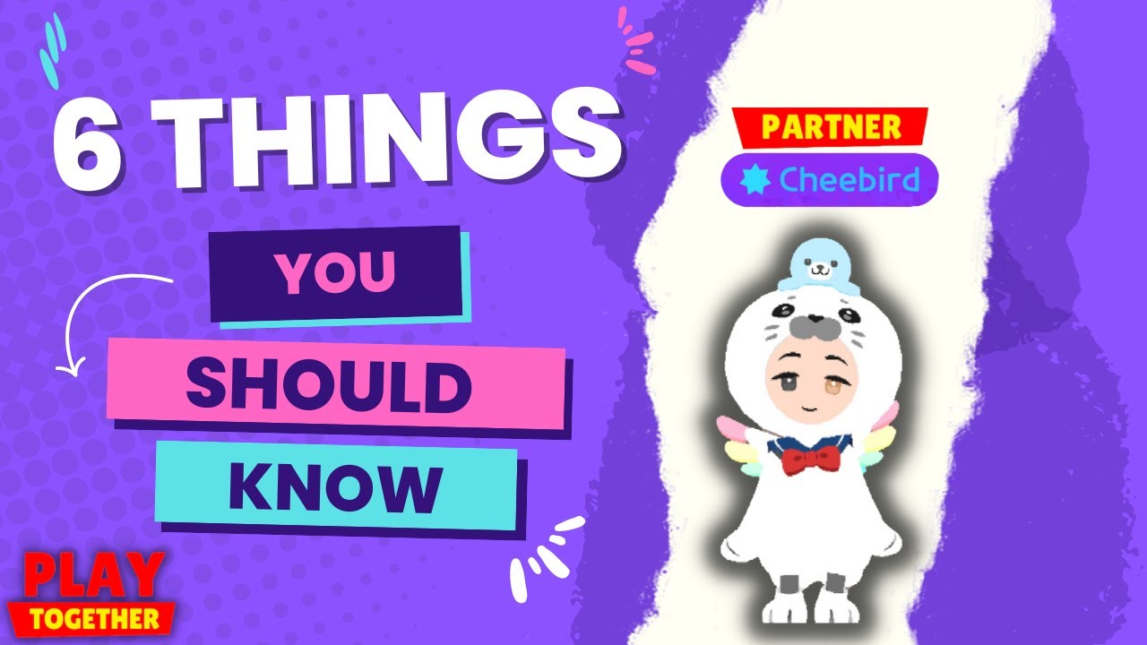 6 THINGS YOU SHOULD (PROBABLY) KNOW IN PLAY TOGETHER GAME - YouTube