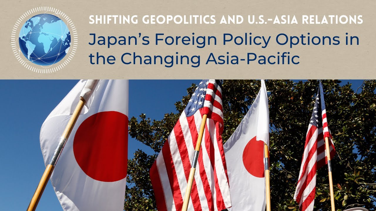 Japan’s Foreign Policy Options in the Changing Asia-Pacific | Panel ...