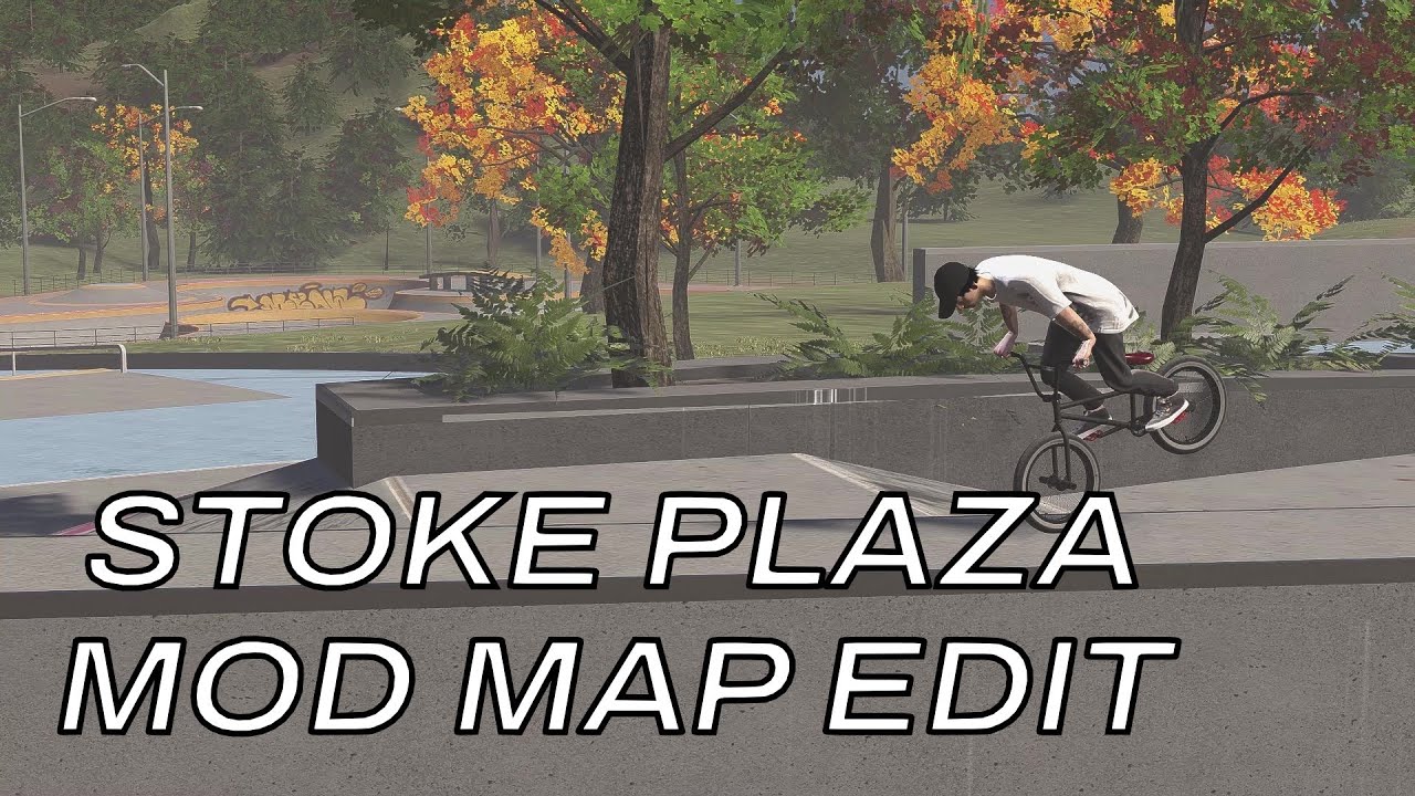 BMX STREETS | STOKE PLAZA MOD MAP - YouTube