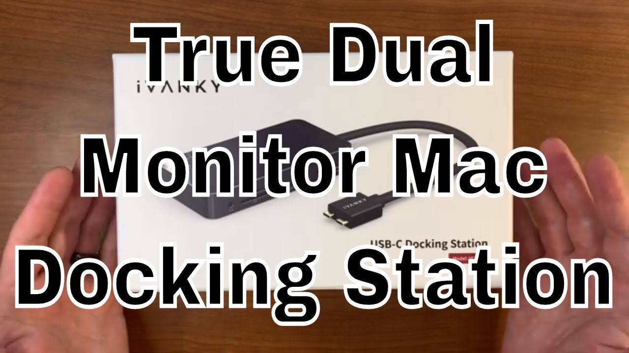 True Dual External Monitors On Mac IVANKY Docking Station Successful Kickstarter Unboxing true-dual-external-monitors-on-mac-ivanky-docking-station-successful-kickstarter-unboxing