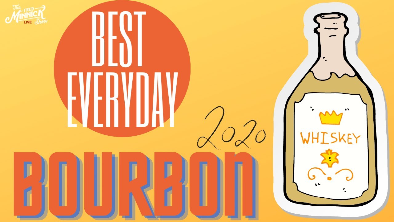 Best Everyday Bourbon of 2020: Blind Tasting - YouTube