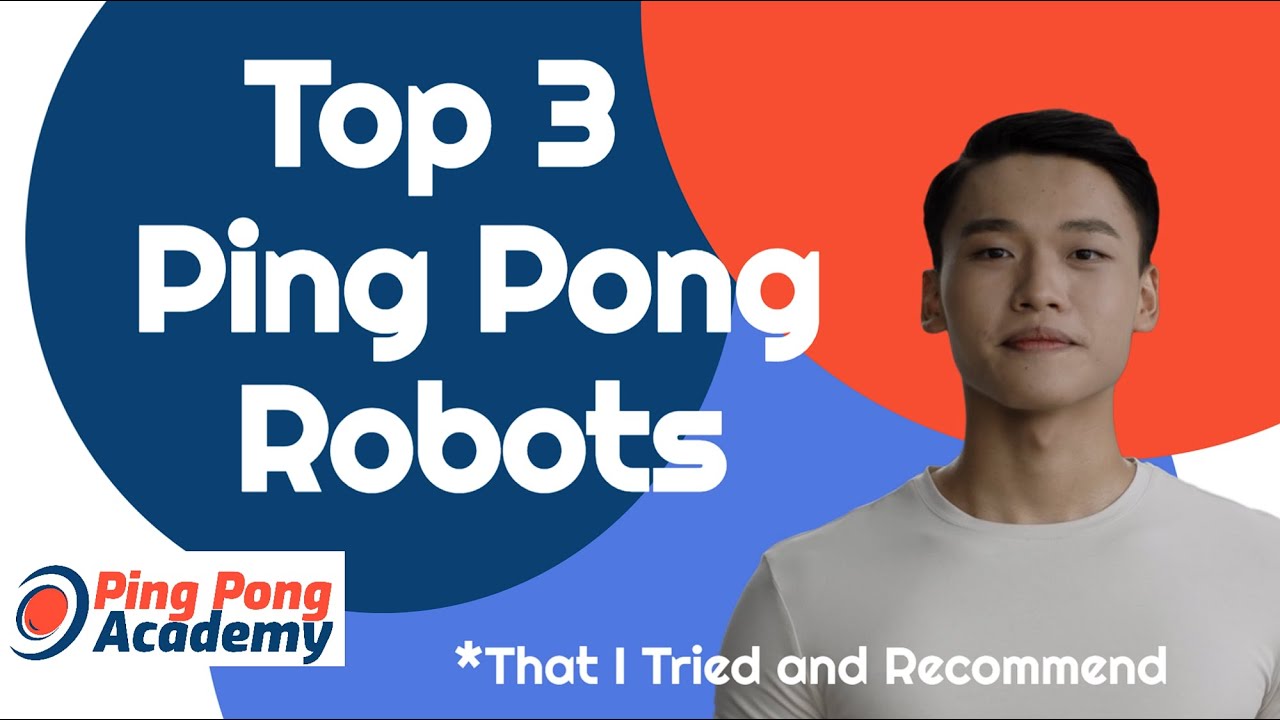 Top 3 Ping Pong Robots | Review by Ping Pong Academy - YouTube