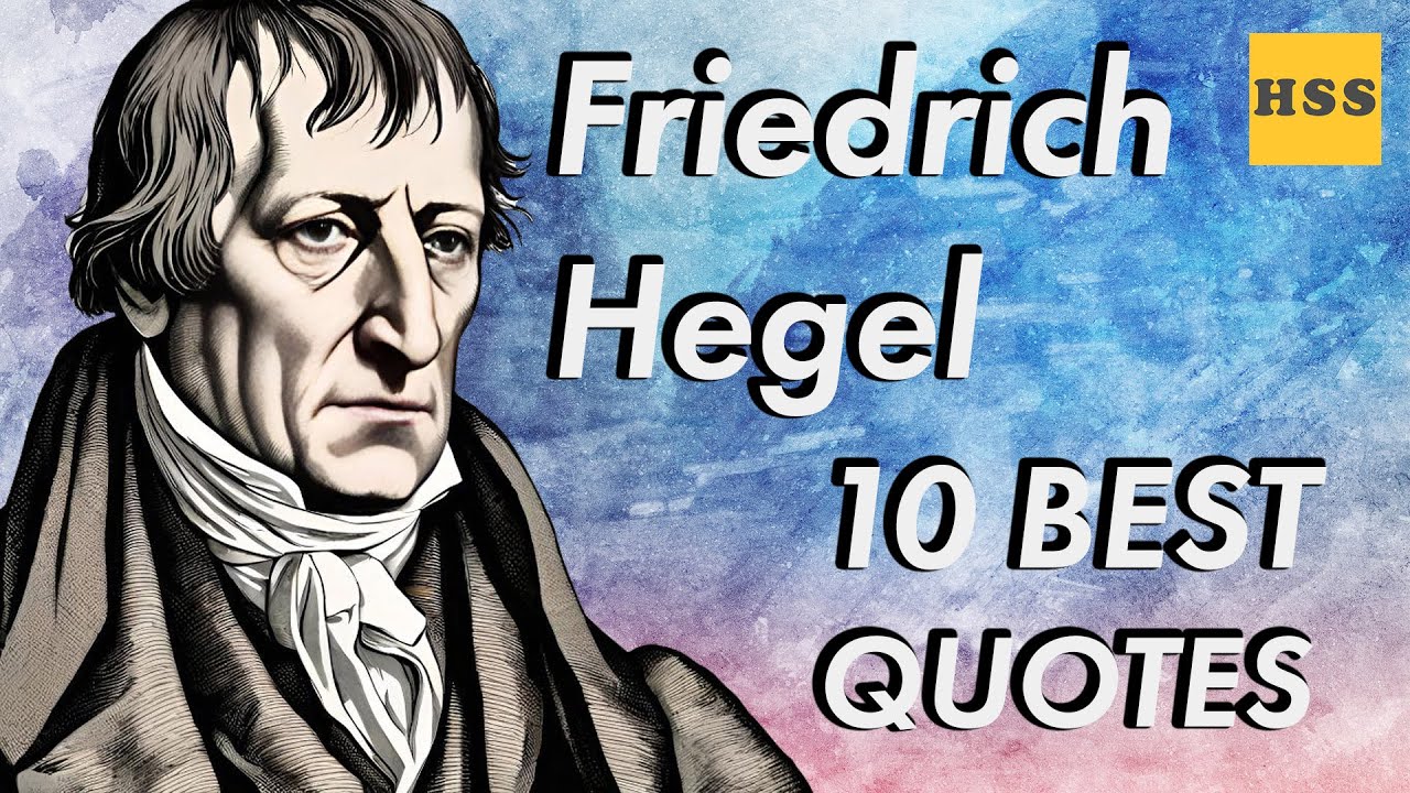 Hegel's Transformative Insights: 10 Quotes to Ignite Passion, Knowledge ...