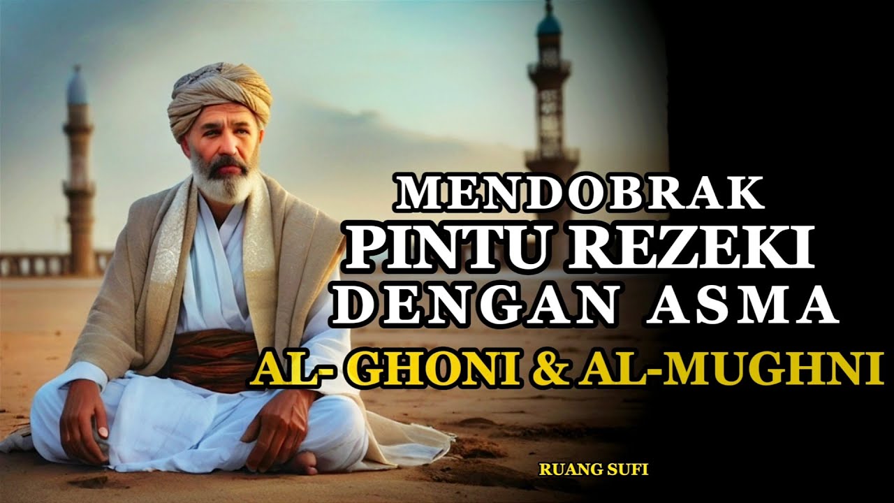 Rahasia Rezeki Berkah: Amalkan Ya Ghoni & Ya Mughni, Cara Mendatangkan ...