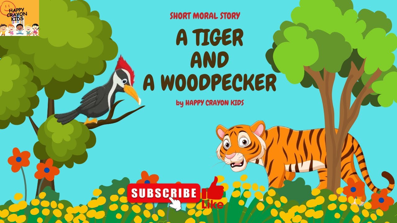A Tiger And A Woodpecker(Short Moral Story) - YouTube