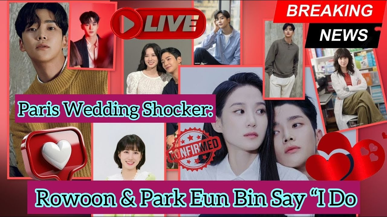 Rowoon Chooses Love: The Untold Paris Wedding with Park Eun Bin - YouTube