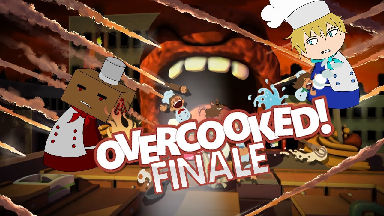 OVERCOOKED FINALE - YouTube