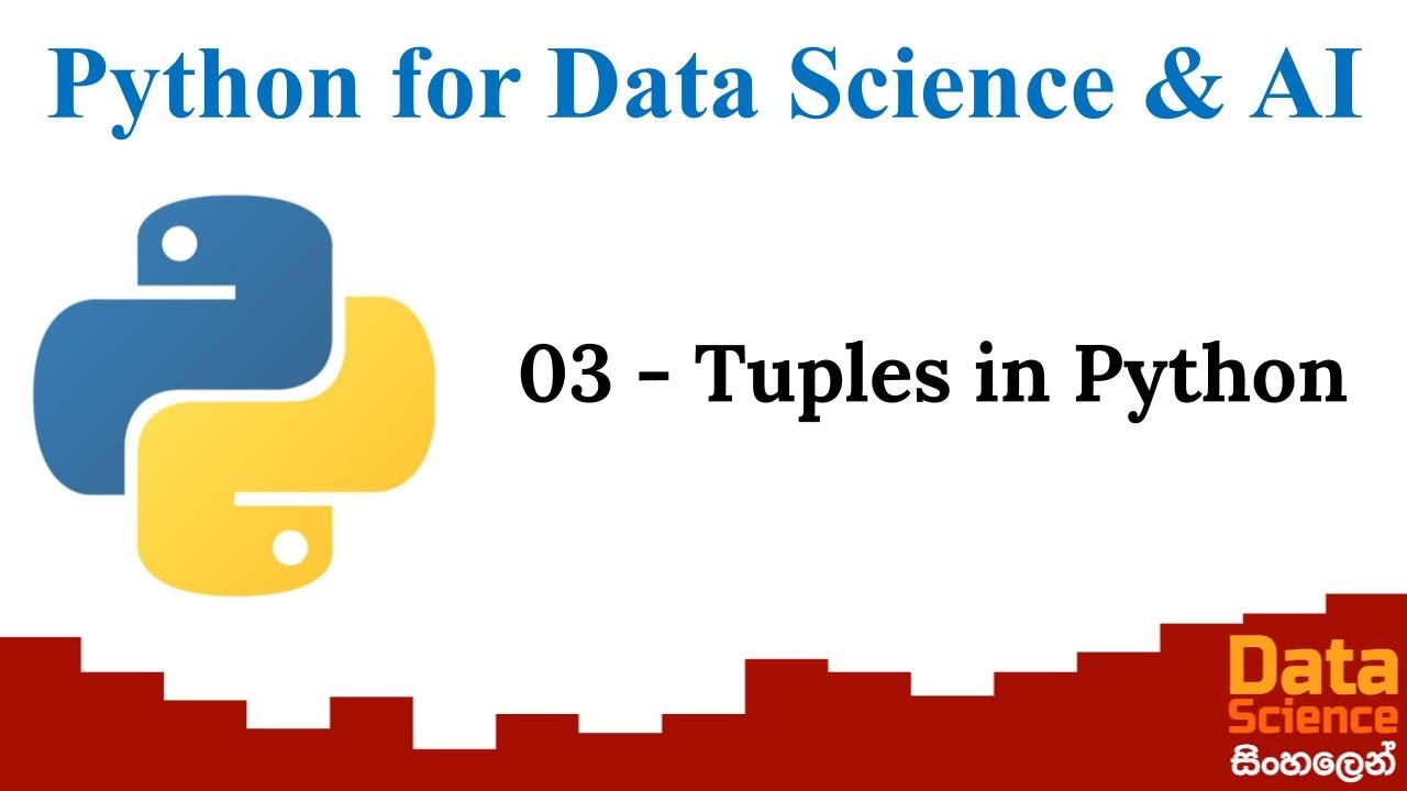 Python For Data Science And Ai 03 Tuples In Python Sinhala Youtube 9973