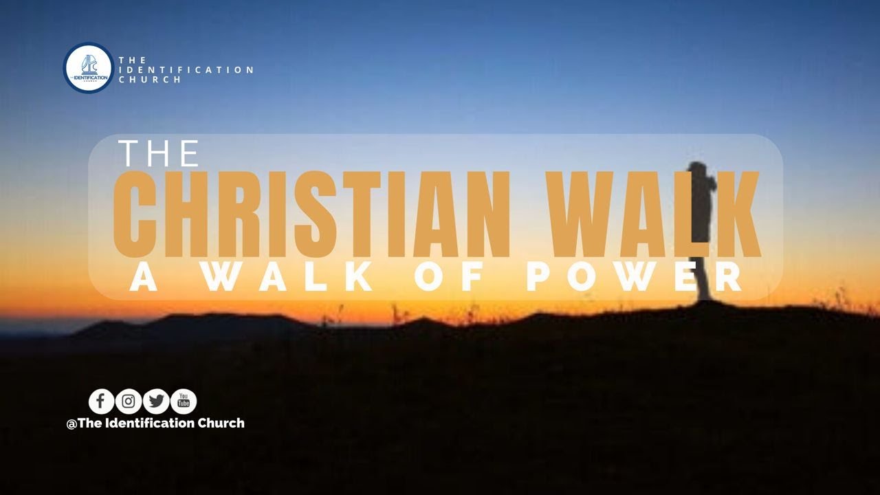 The Christian Walk; A Walk of Power (2) | Sunday Service | Pastor ...