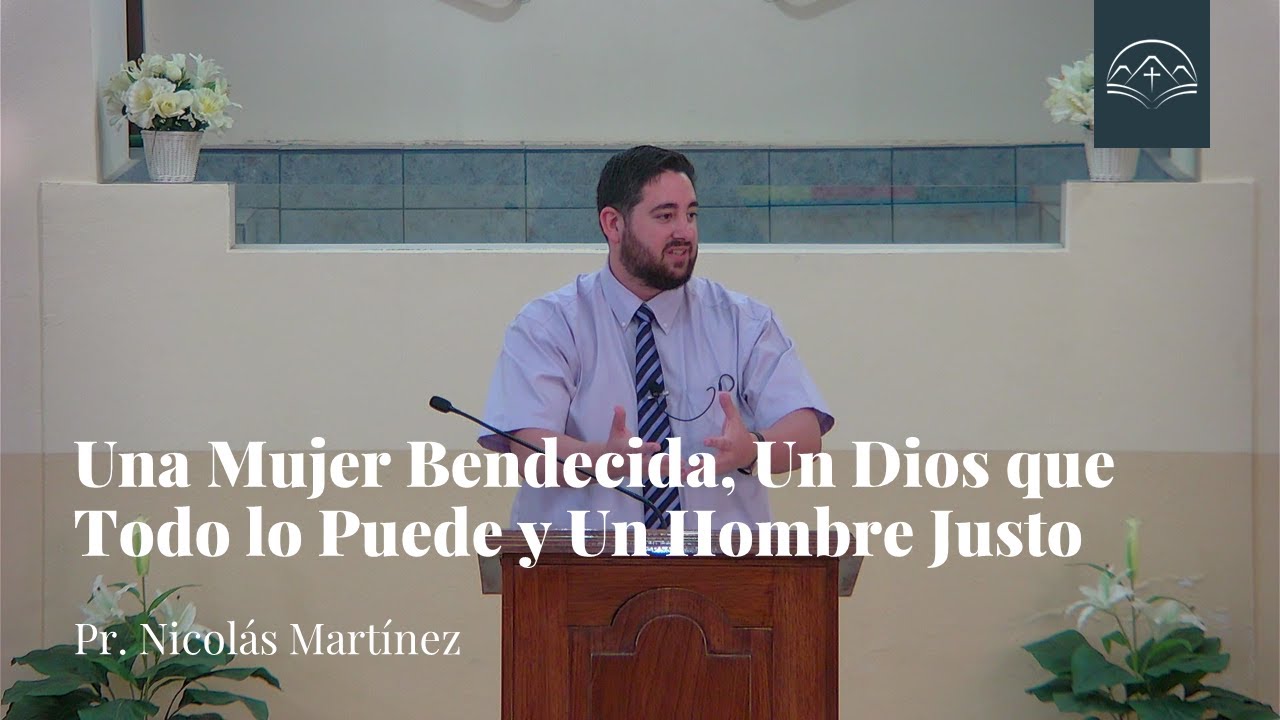 Una Mujer Bendecida, Un Dios que Todo lo Puede y Un Hombre Justo ...
